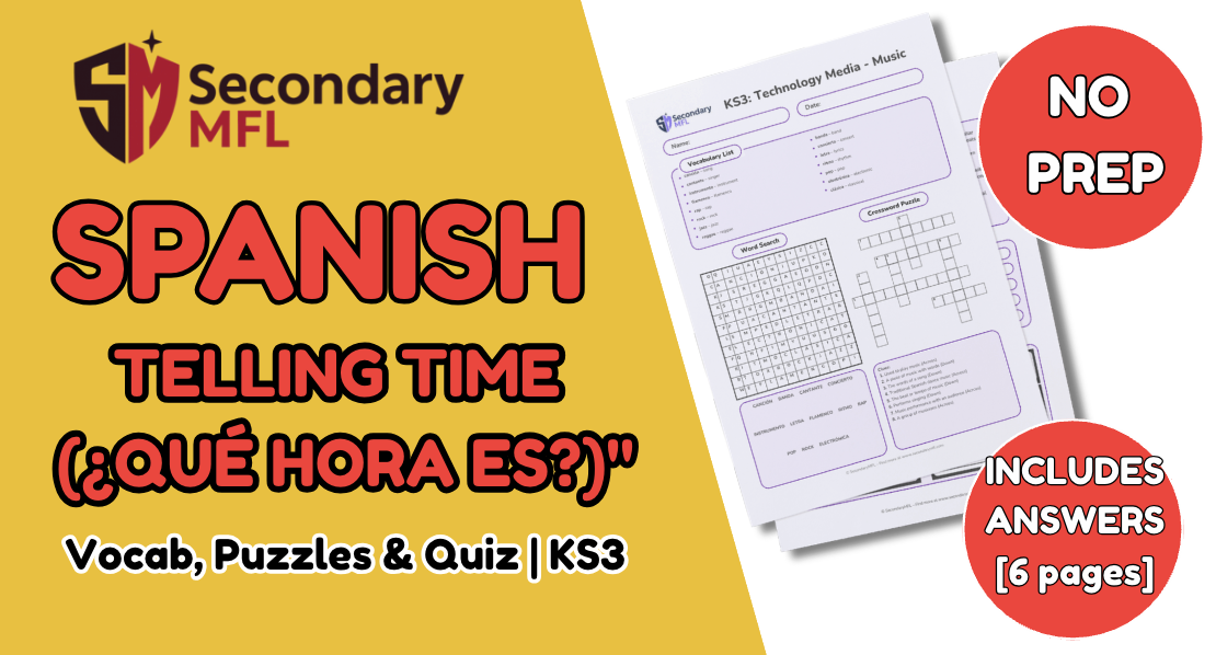 KS3 Spanish Activity Pack: Telling Time (¿Qué hora es?) | SecondaryMFL